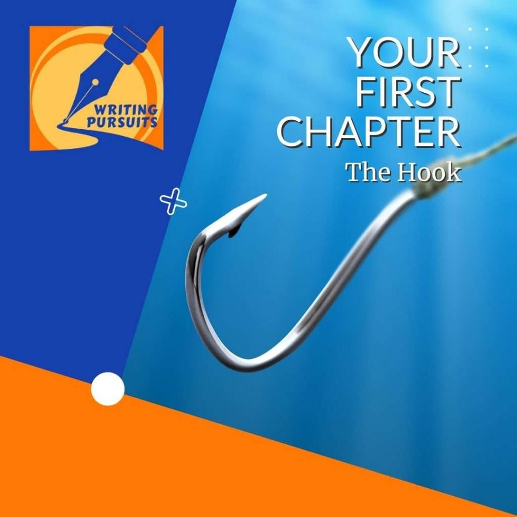 Your First Chapter The Hook Writing Pursuits Your First Chapter The Hook Writing Pursuits
