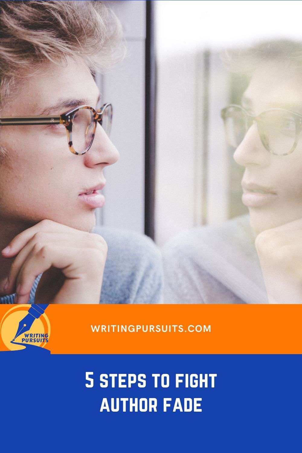 5 Steps to Fight Author Fade | Writing Pursuits